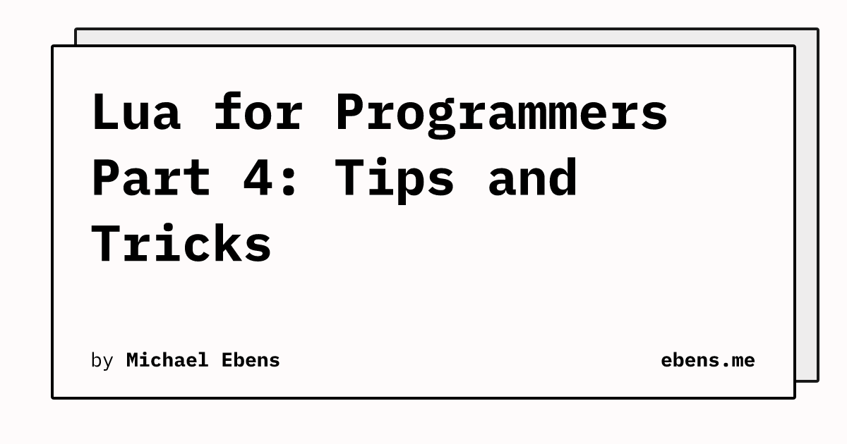 Lua For Programmers Part 4 Tips And Tricks