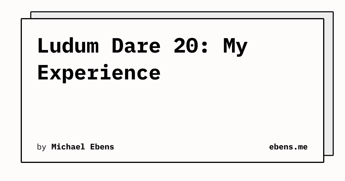 Ludum Dare 20: My Experience